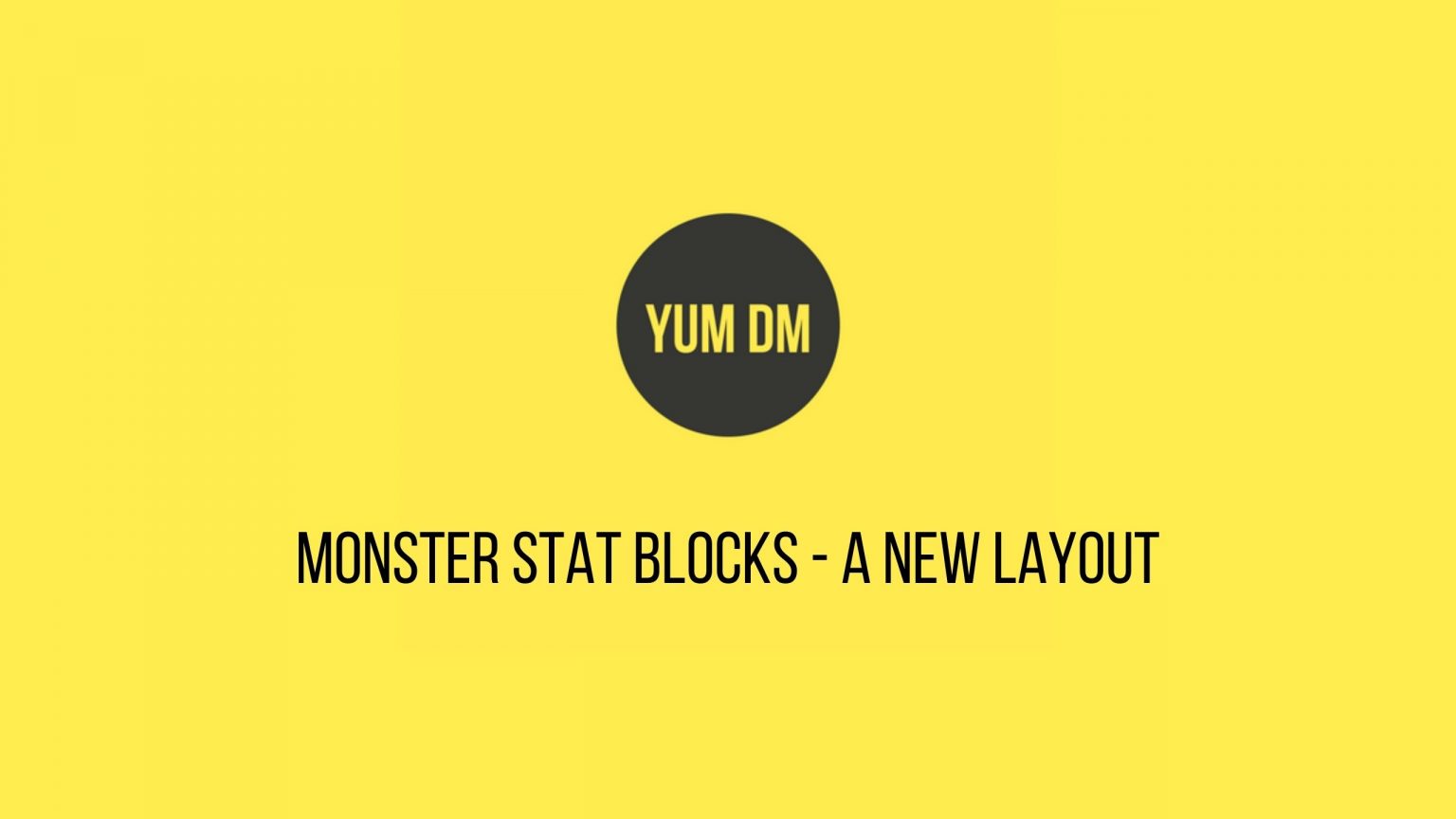 Monster Stat Blocks - A New Layout - YUM/DM