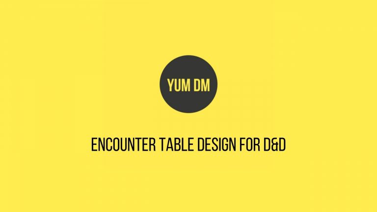 Encounter Table Design For DnD - YUM/DM