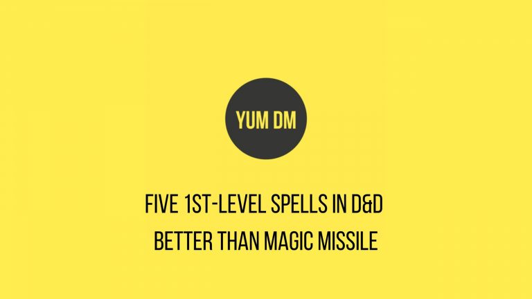 Five 1st-Level Spells In D&D Better Than Magic Missile - YUM/DM