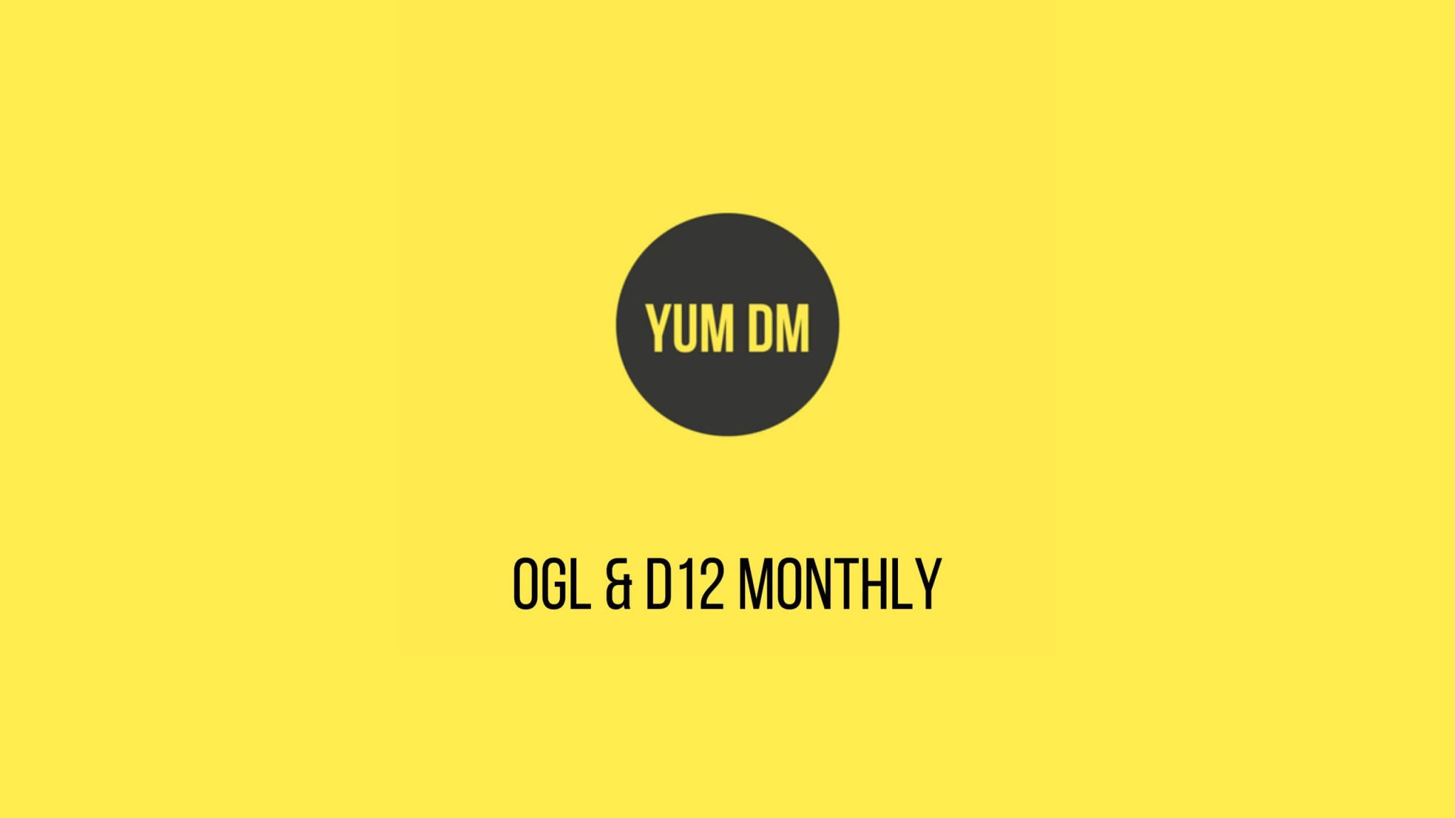 The OGL And My d12Monthly Zine - YUM/DM