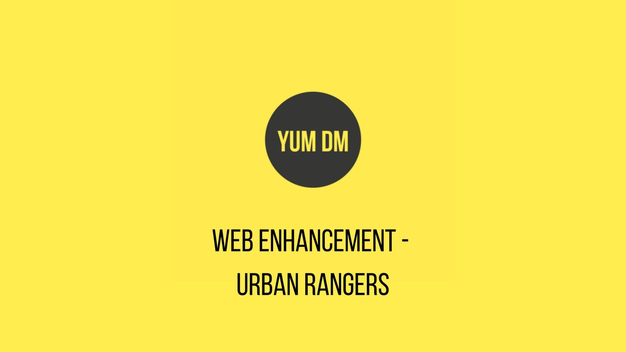 Website Enhancement - Urban Rangers - YUM/DM