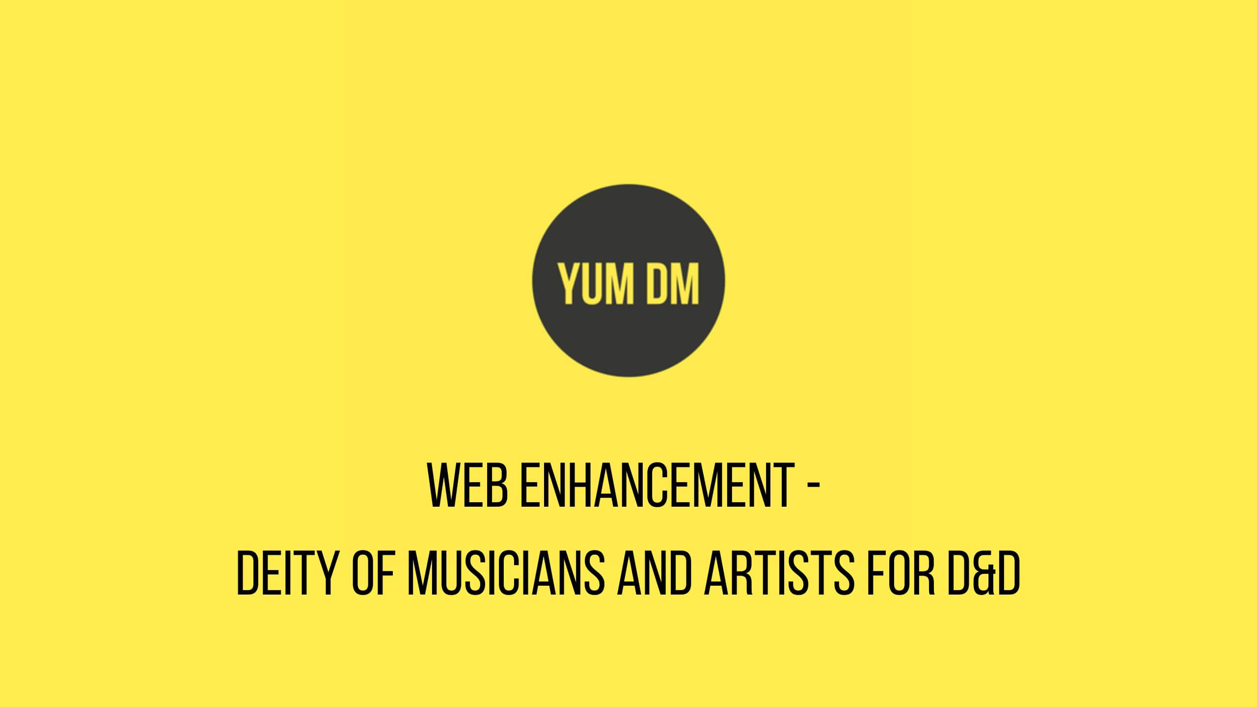 Web Enhancement - Deity of Musicians And Artists For D&D - YUM/DM