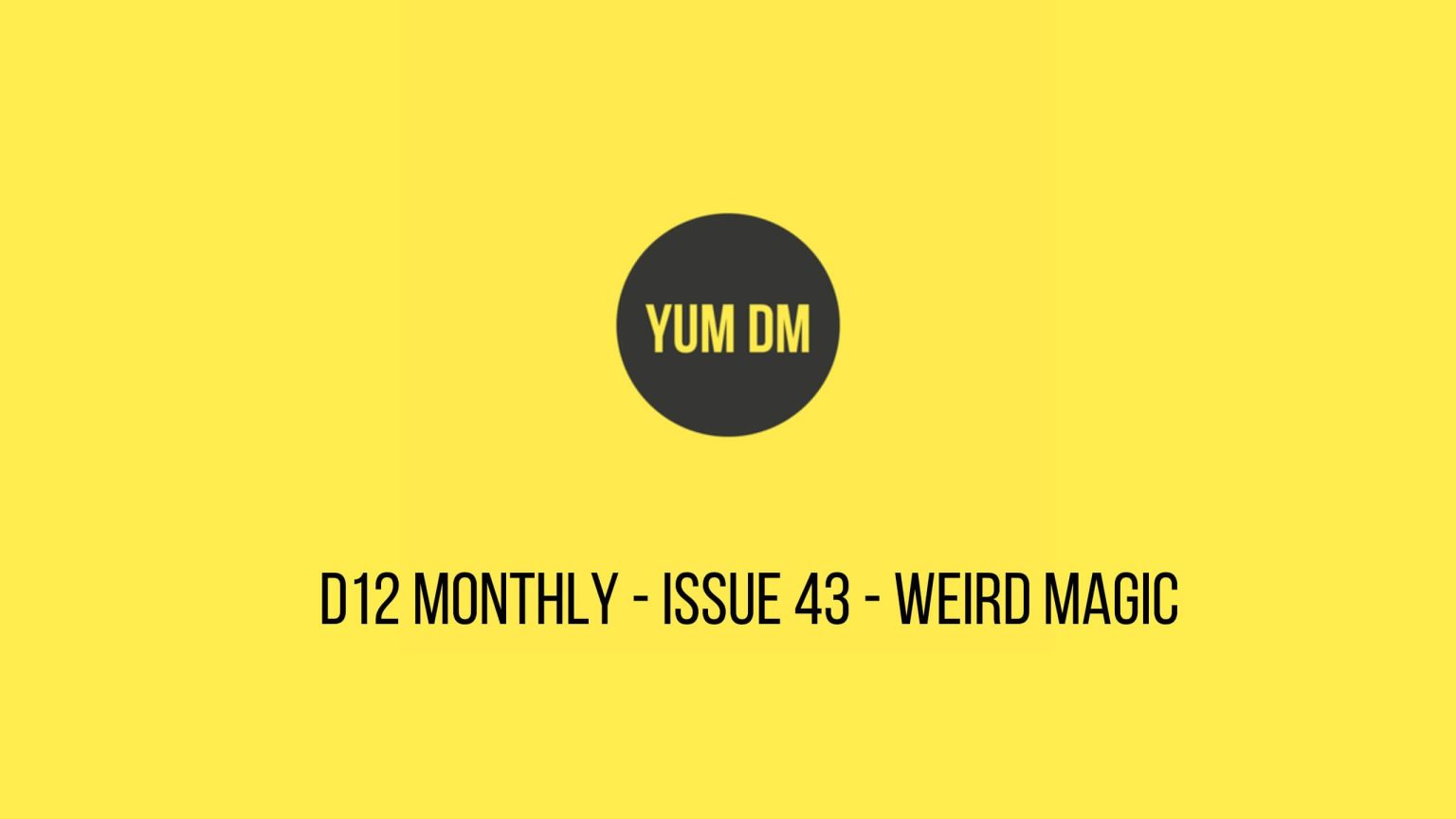 d12 Monthly - Issue 43 - Weird Magic - YUM/DM