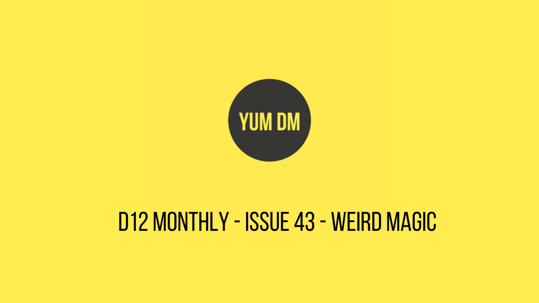 d12 Monthly - Issue 43 - Weird Magic - YUM/DM